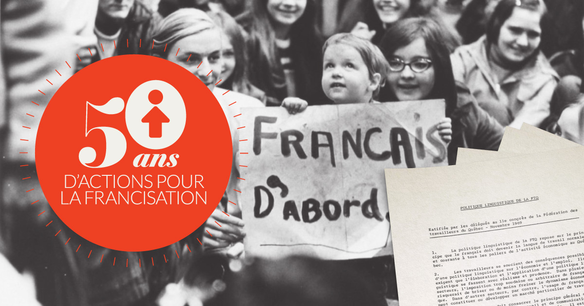 50 ans pour la francisation - FTQ