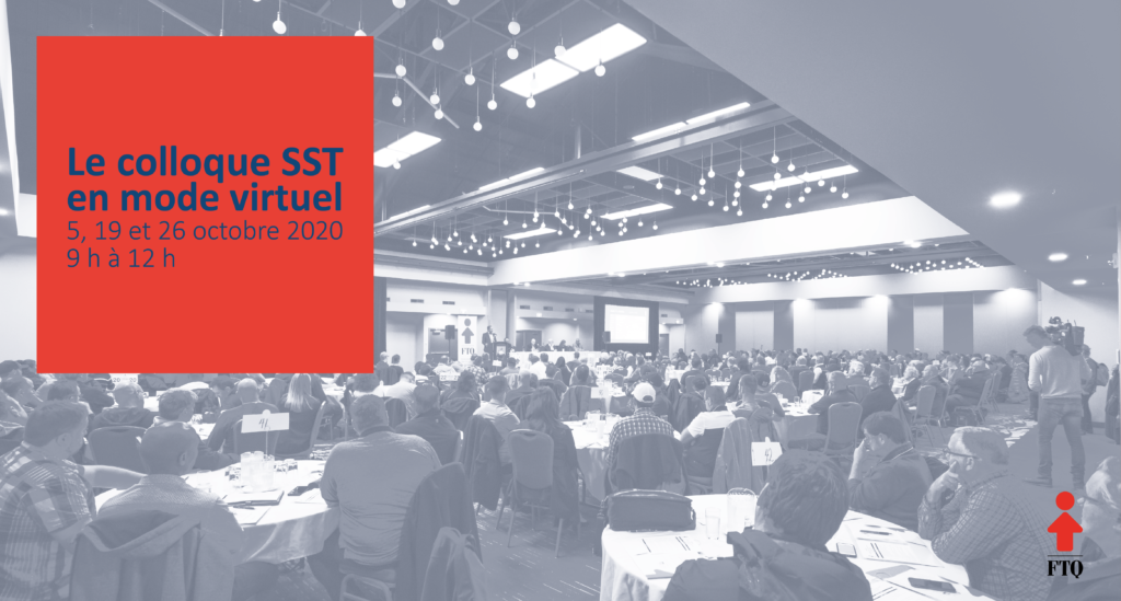 Le colloque SST se met en mode virtuel! - Fédération des travailleurs ...