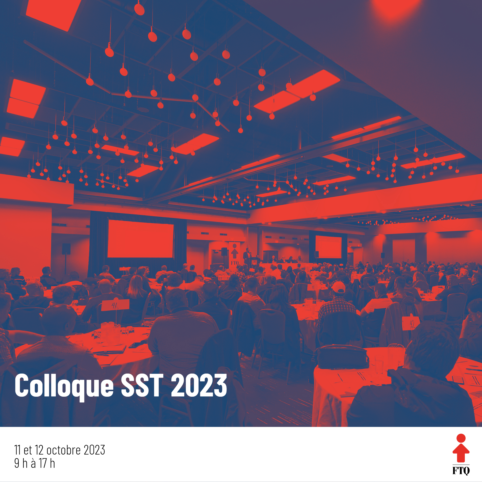 COLLOQUE SST du 11 au 12 octobre 2023 - Fédération des travailleurs et ...